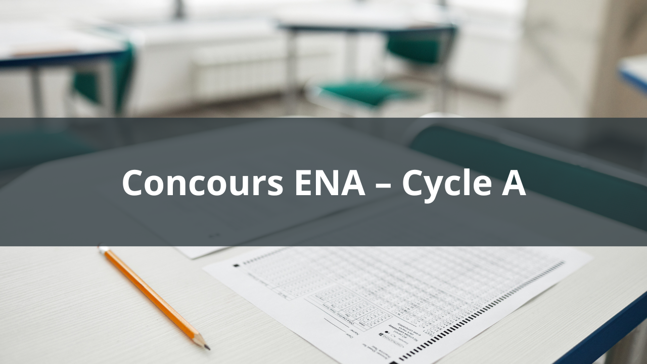 Concours ENA – Cycle A - reussirbac.com